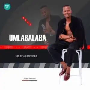 Download All Umlabalaba Latest Songs 2026, Albums & Videos Waploaded