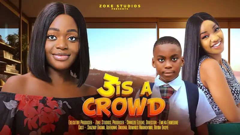 3 Is A Crowd (2025 Nollywood Movie) Mp4 Download Video Waploaded